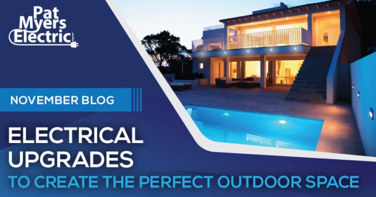Electrical Upgrades to Create the Perfect Outdoor Space - Pat Myers ...