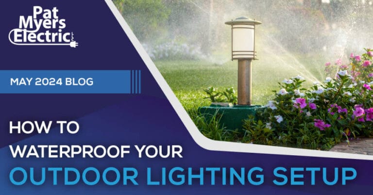 How to Waterproof Your Outdoor Lighting Setup - Pat Myers Electric LLC